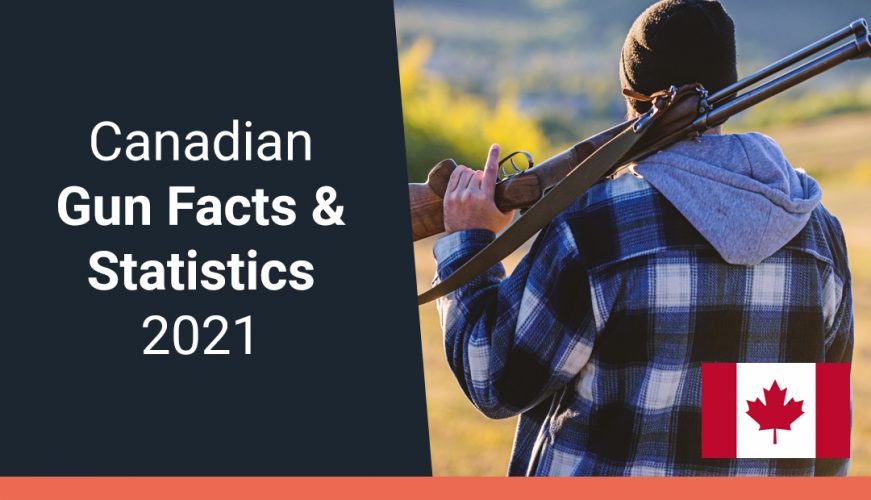 Canadian Gun Facts & Statistics 2021 - GTA Guns and Gear
